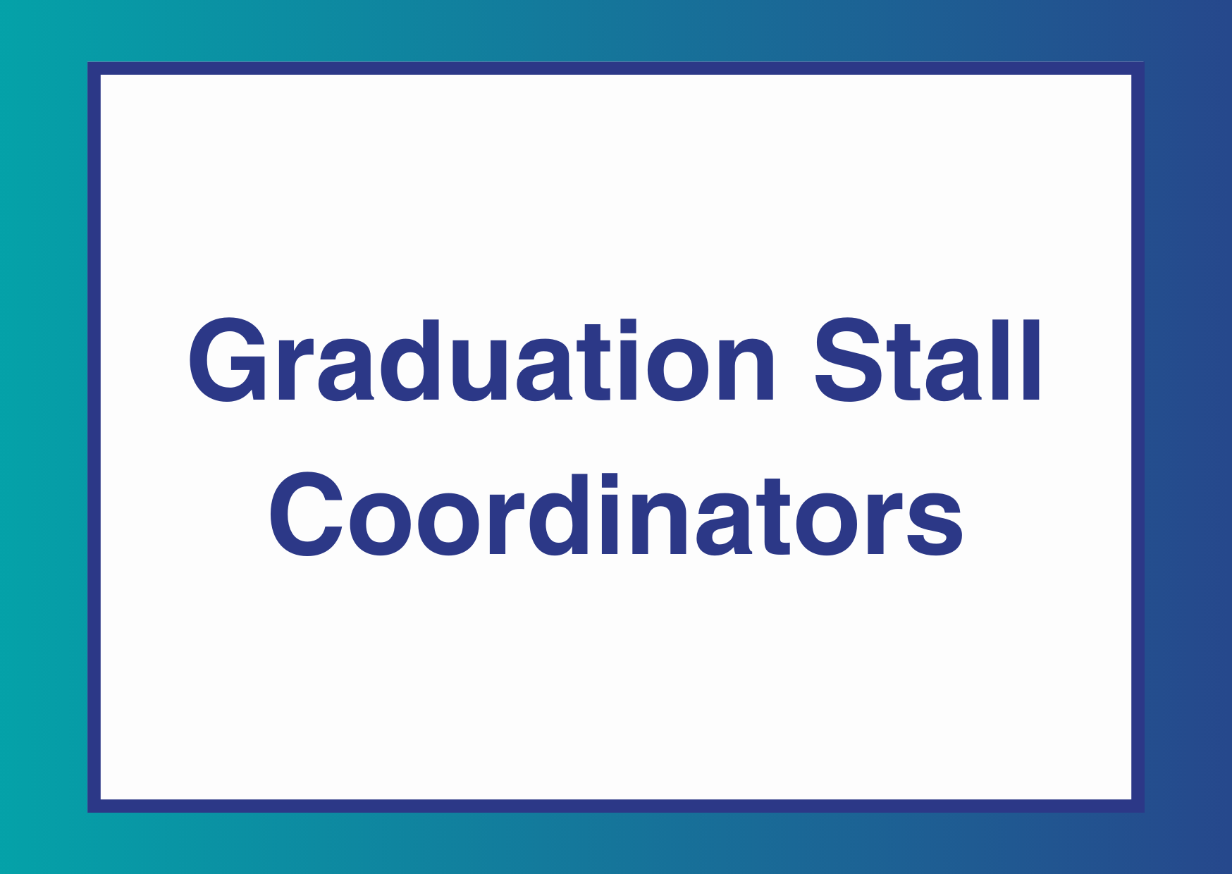 Graduation Stall Coordinator